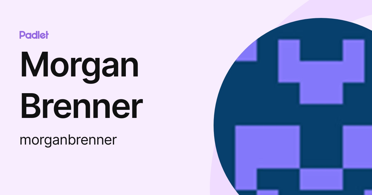 Morgan Brenner (msbrennerwkms) profile | Padlet