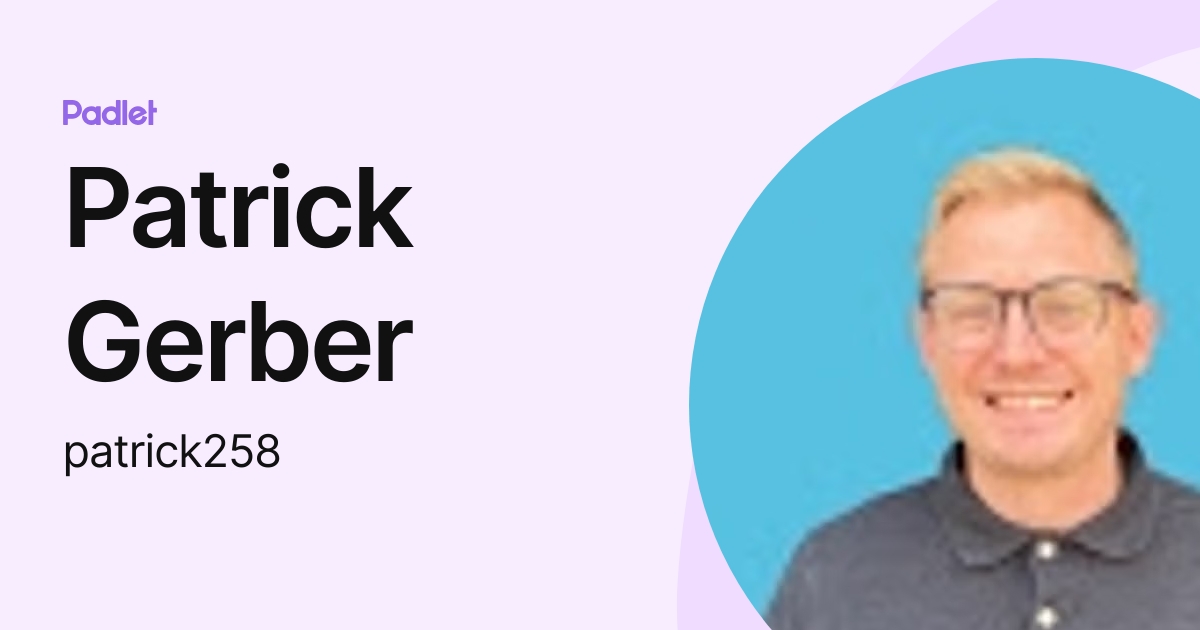 Patrick Gerber (patrick258) profile | Padlet