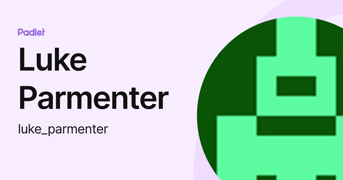 Luke Parmenter (luke_parmenter) profile | Padlet