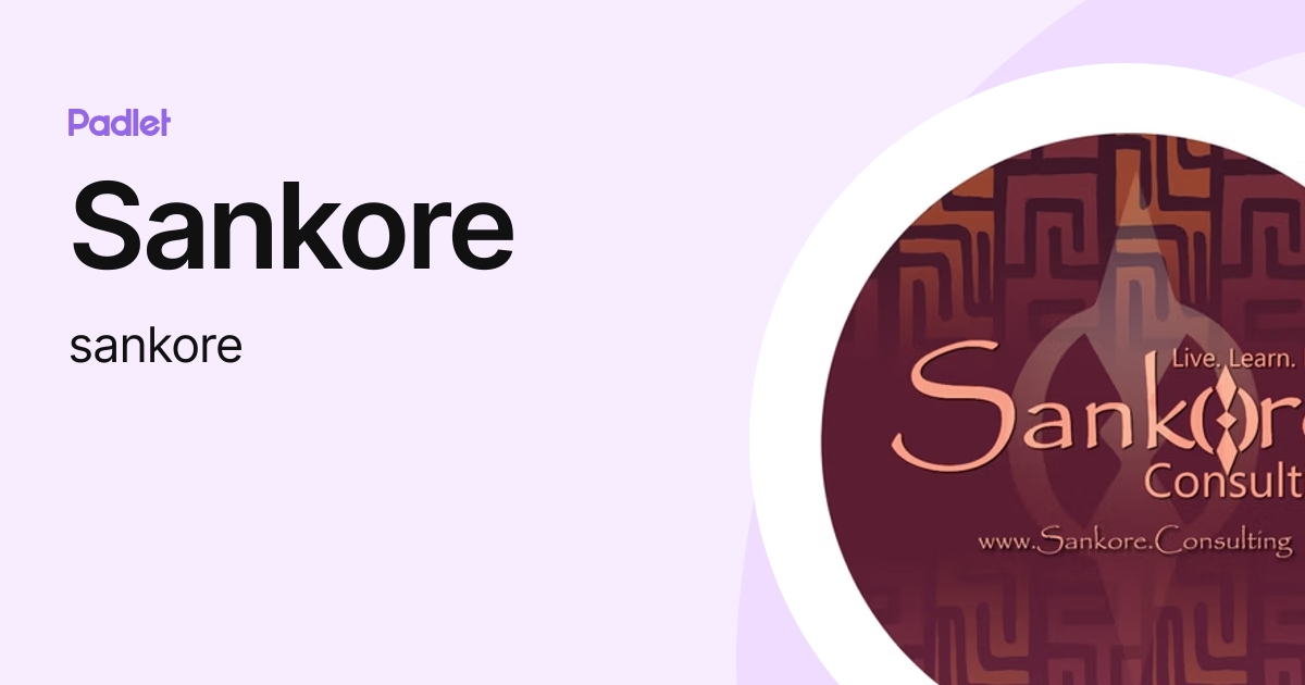 Sankore (sankore) profile | Padlet
