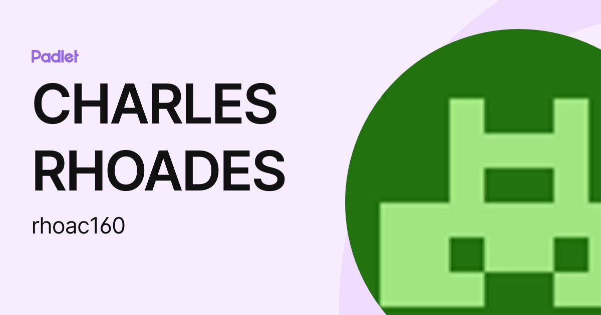 CHARLES RHOADES (rhoac160) profile | Padlet