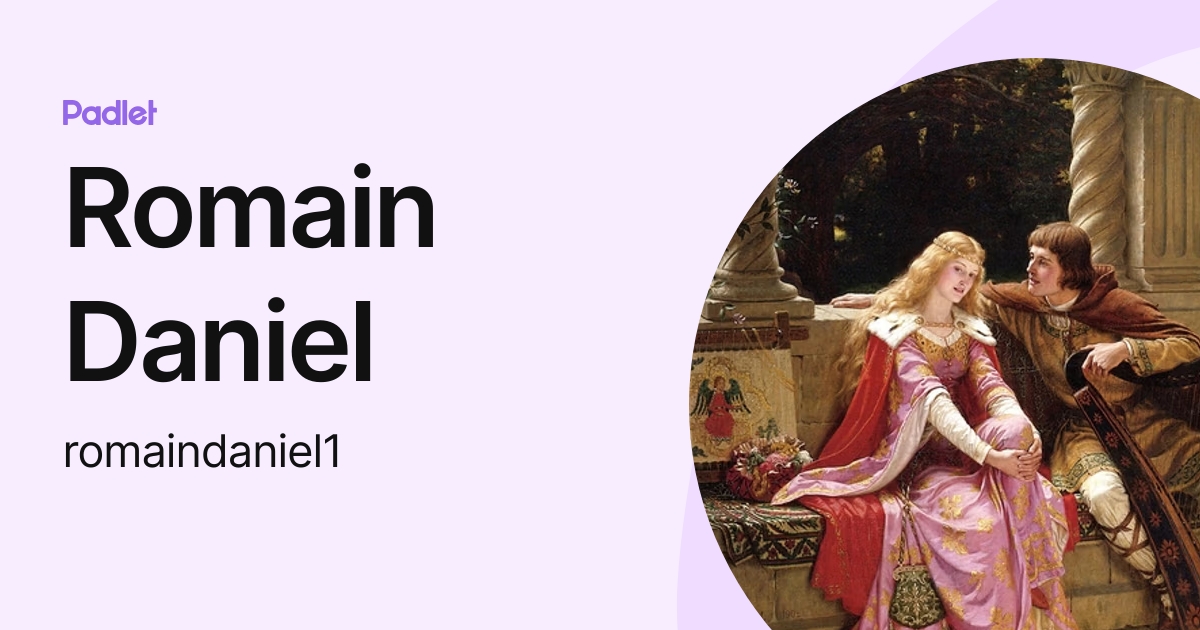 Profil de Romain Daniel (romaindaniel1) | Padlet