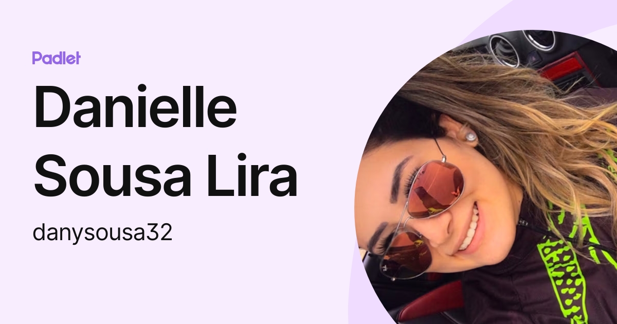 Danielle Sousa Lira (danysousa32) profile | Padlet