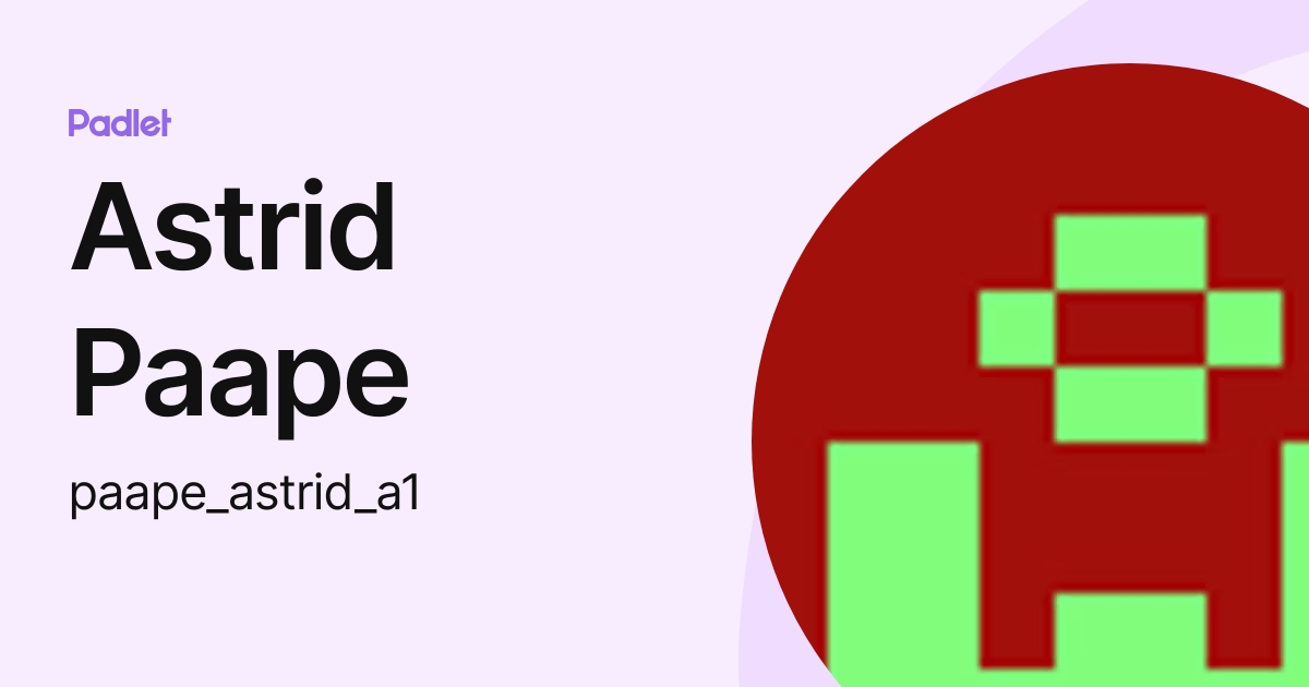 Astrid Paape (paape_astrid_a1) profile | Padlet