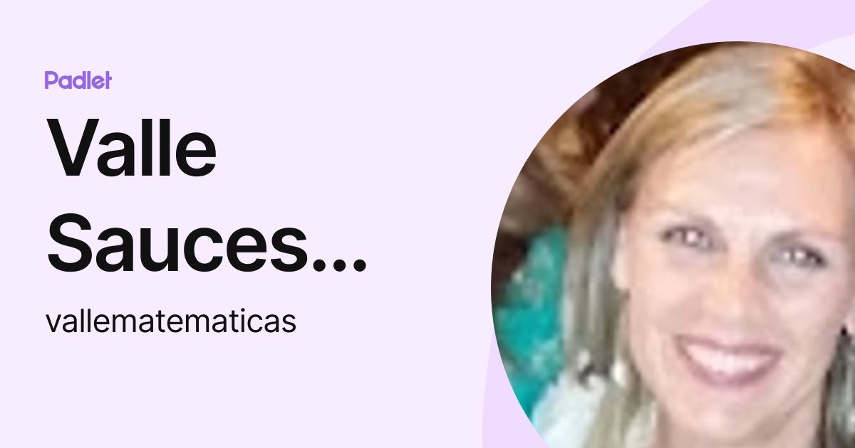 Valle Sauces Palma (vallematematicas) profile | Padlet