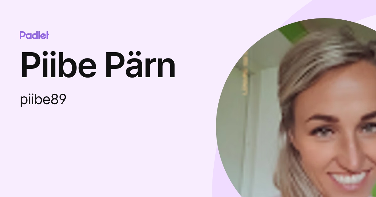 Piibe Pärn (piibe89) profile | Padlet