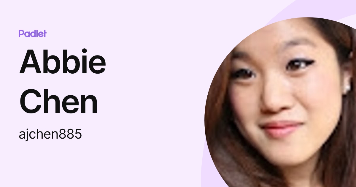 Abbie Chen (ajchen885) profile | Padlet
