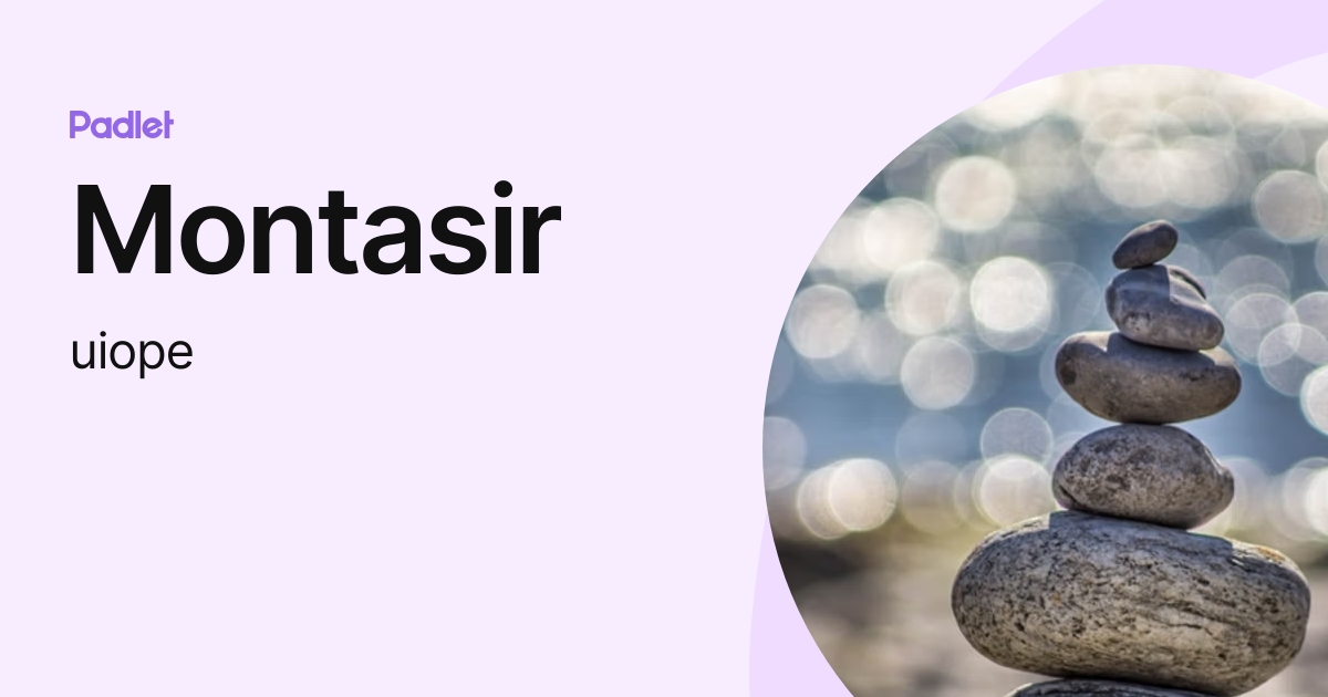 Montasir (uiope) profile | Padlet