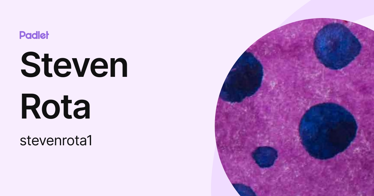 Steven Rota (stevenrota1) profile | Padlet