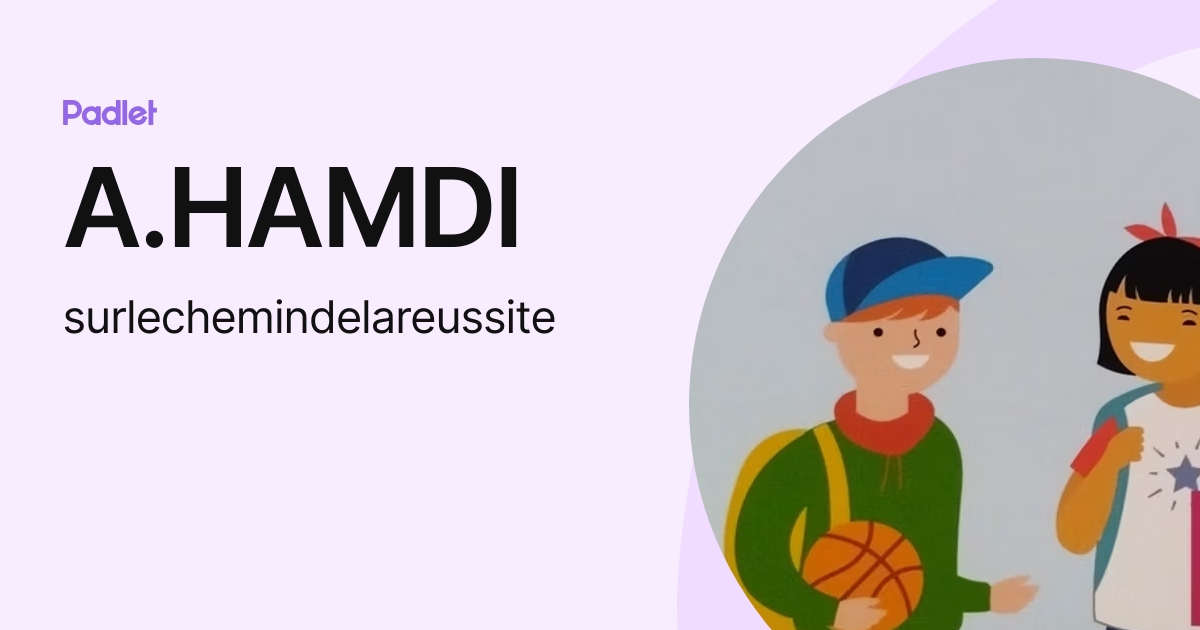 A.HAMDI (surlechemindelareussite) profile | Padlet