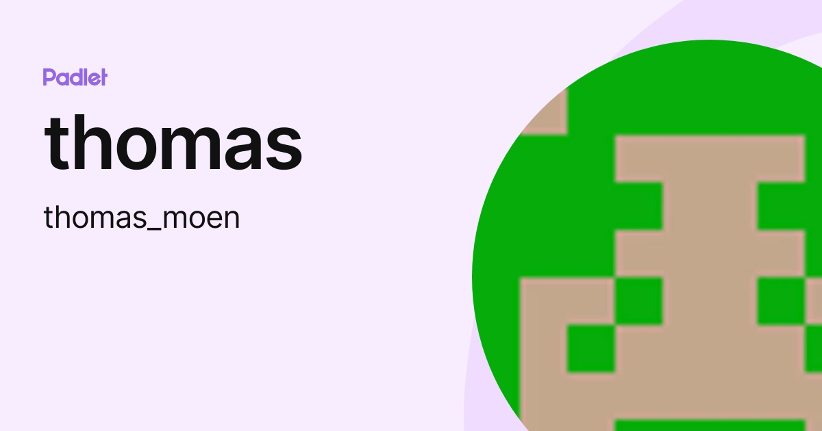 thomas (thomas_moen) profile | Padlet