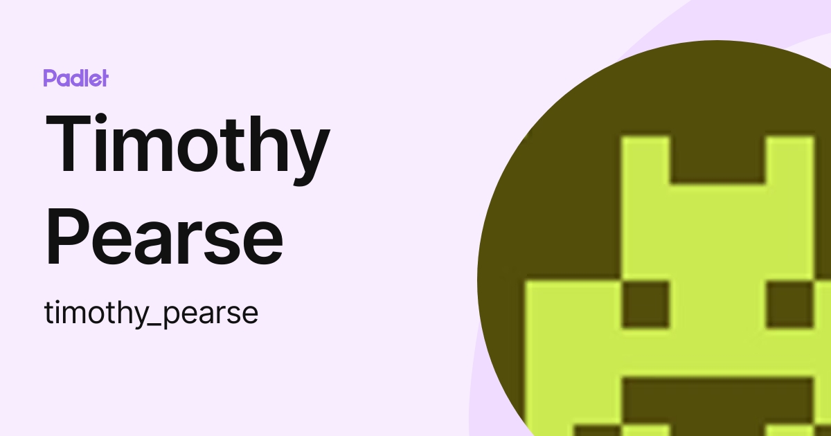 Timothy Pearse (timothy_pearse) profile | Padlet