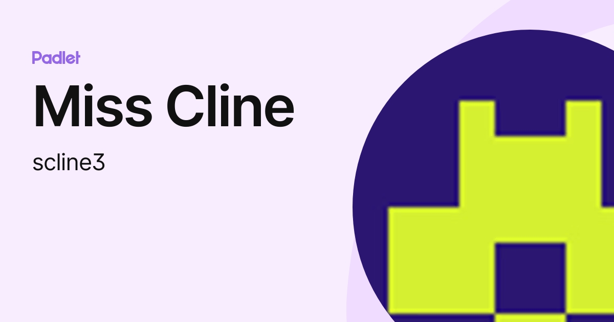Miss Cline (scline3) profile | Padlet