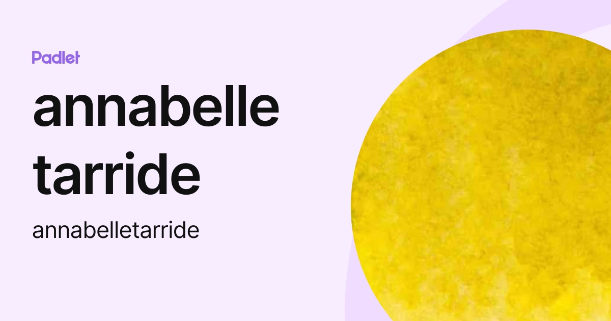 annabelle tarride (annabelletarride) profile | Padlet