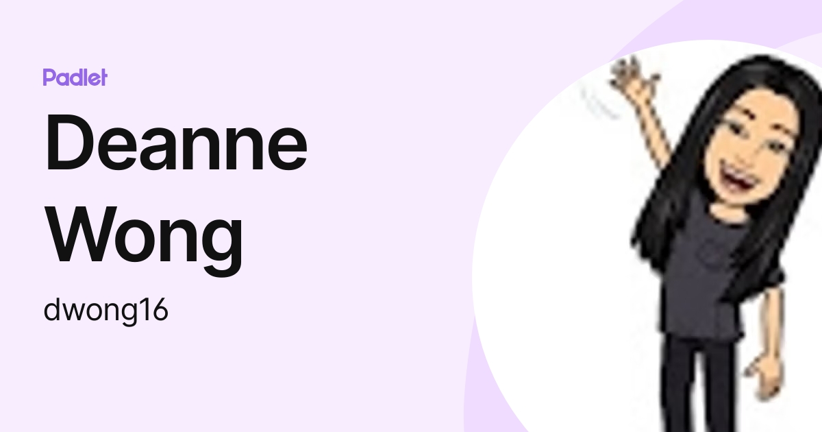 Deanne Wong (dwong16) profile | Padlet