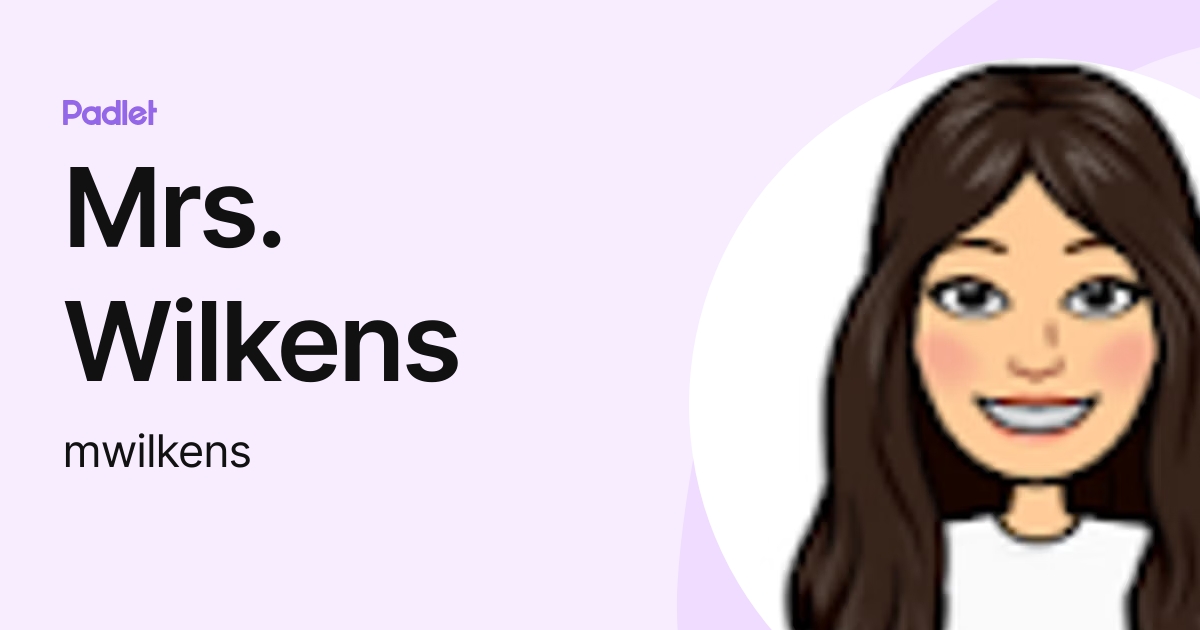 Mrs. Wilkens (mwilkens) profile | Padlet