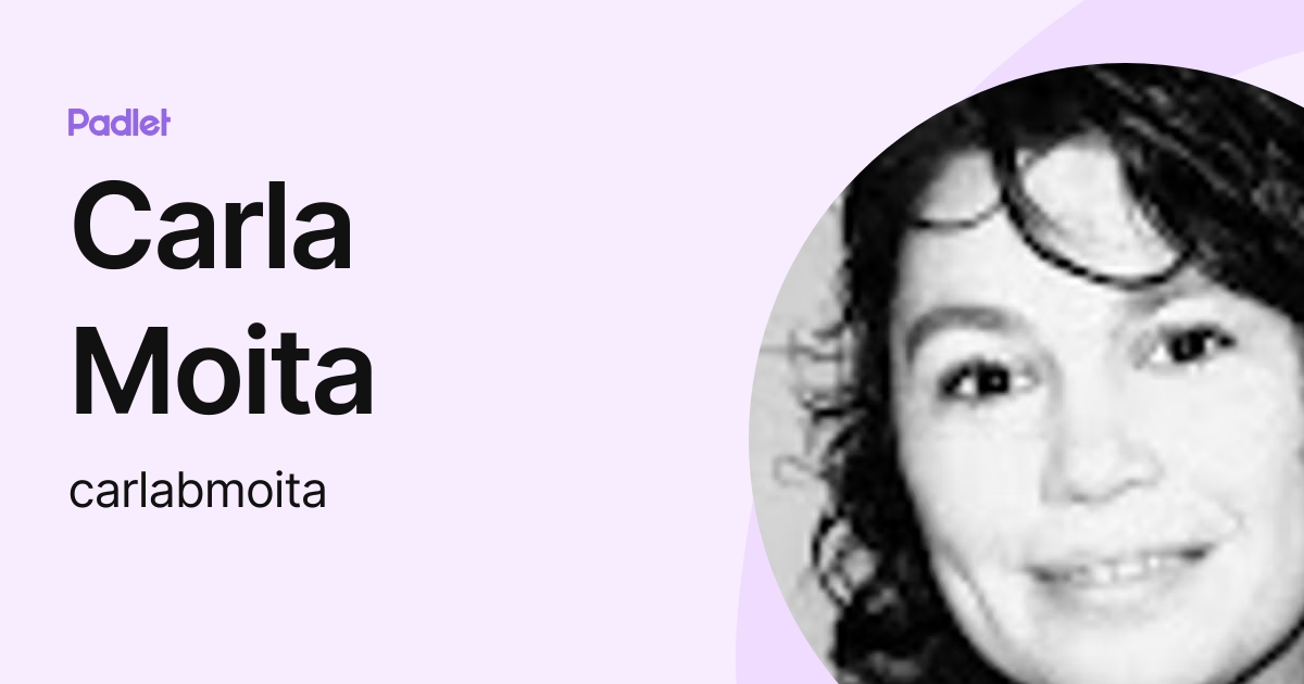 Carla Moita (carlabmoita) profile | Padlet