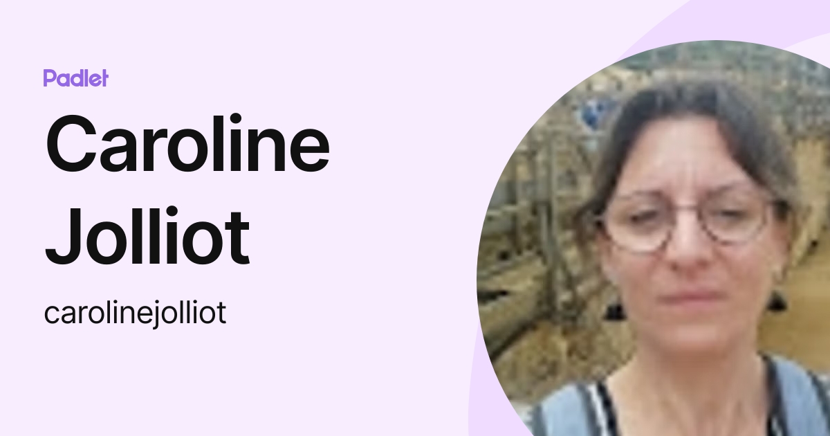 Profil de Caroline Jolliot (carolinejolliot) | Padlet