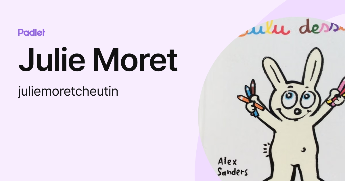 Julie Moret (juliemoretcheutin) profile | Padlet