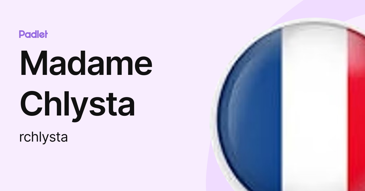 Madame Chlysta (rchlysta) profile | Padlet