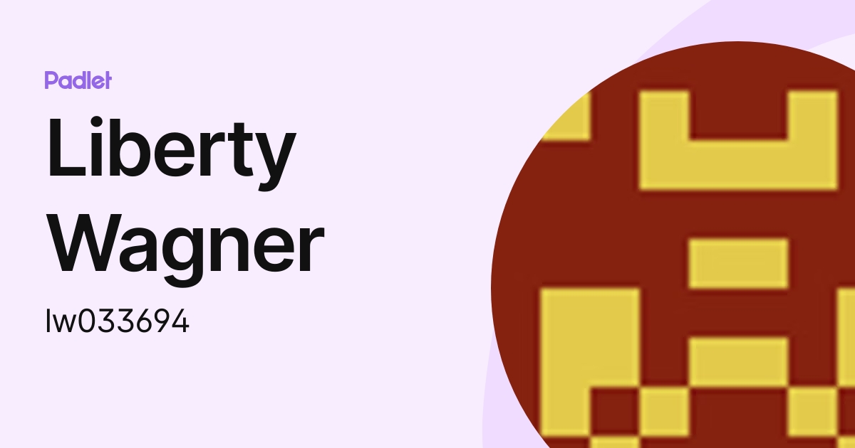 Liberty Wagner (lw033694) profile | Padlet