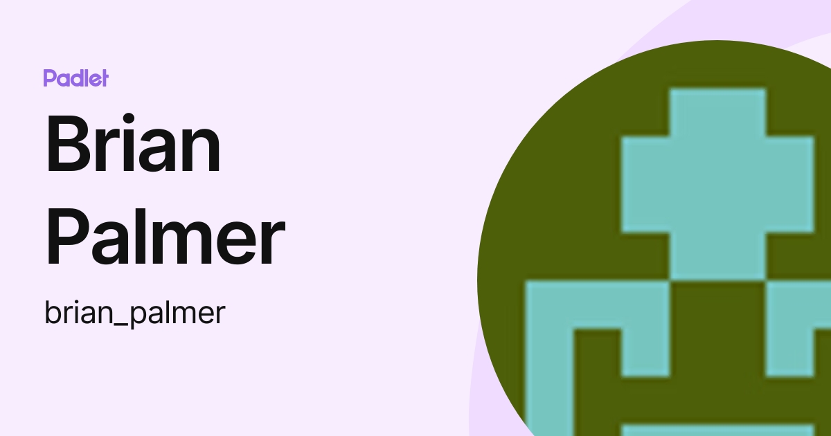 Brian Palmer (brian_palmer) profile | Padlet