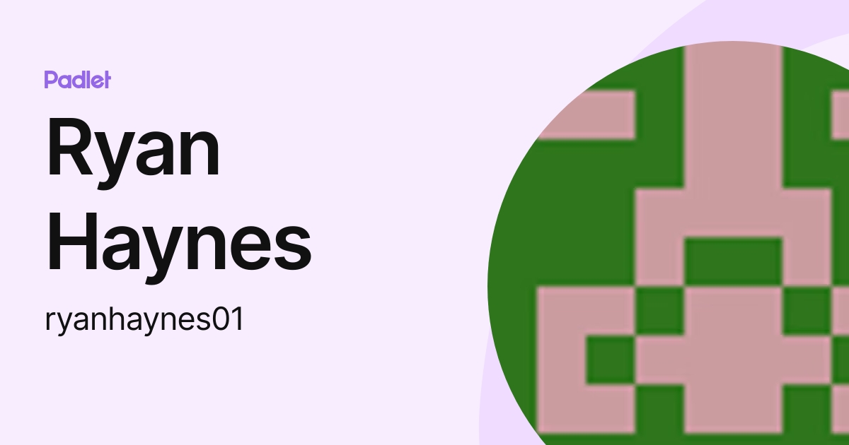 Ryan Haynes (ryanhaynes01) profile | Padlet