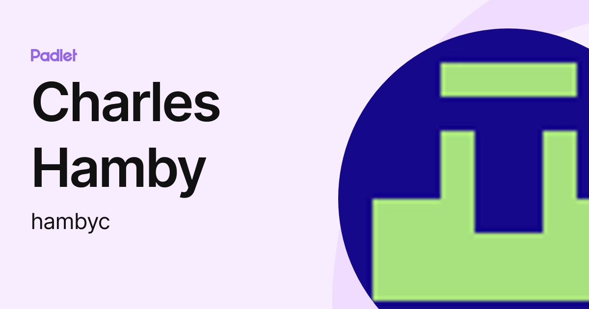 Charles Hamby (hambyc) profile | Padlet