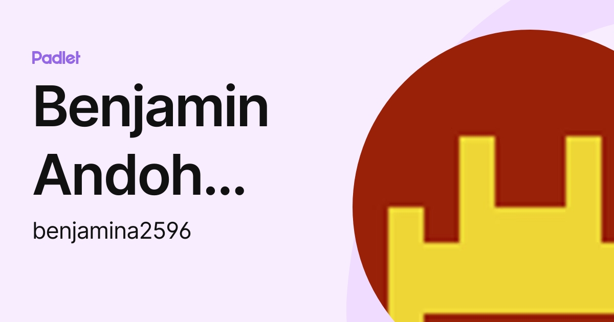 Benjamin Andoh Kesson (benjamina2596) profile | Padlet