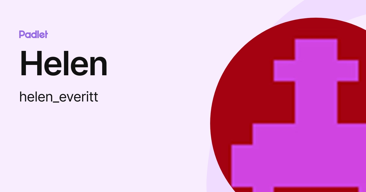 Helen (helen_everitt) profile | Padlet