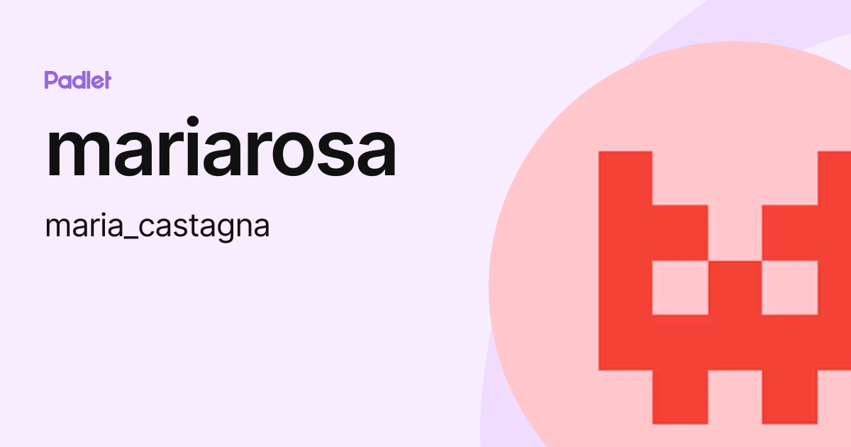 mariarosa (maria_castagna) profile | Padlet