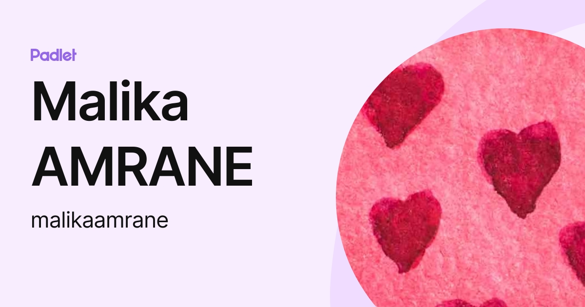 Malika AMRANE (malikaamrane) profile | Padlet