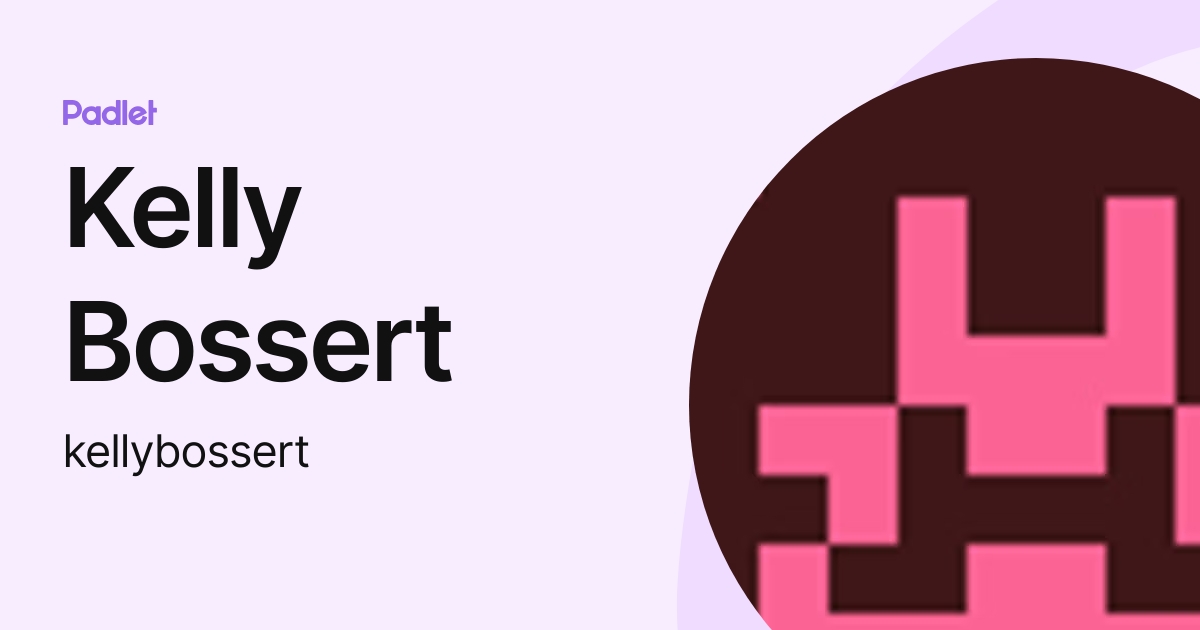 Kelly Bossert (kellybossert) profile | Padlet