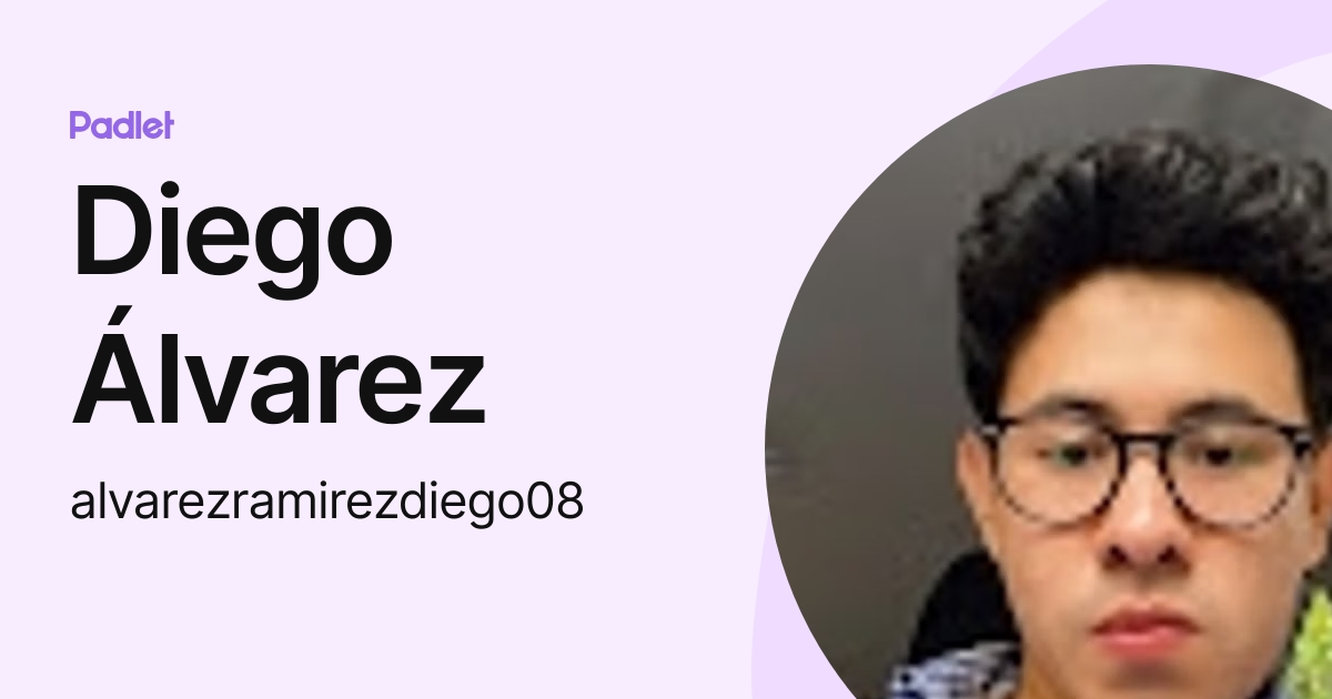 Diego Álvarez (alvarezramirezdiego08) profile | Padlet