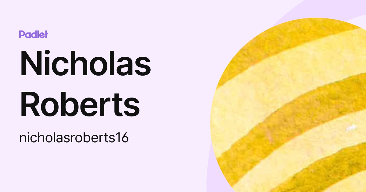 Nicholas Roberts (nicholasroberts16) profile | Padlet