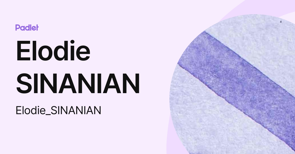 Elodie SINANIAN (Elodie_SINANIAN) profile | Padlet