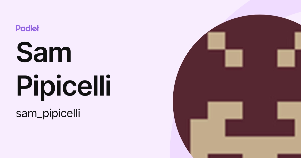 Sam Pipicelli (sam_pipicelli) profile | Padlet