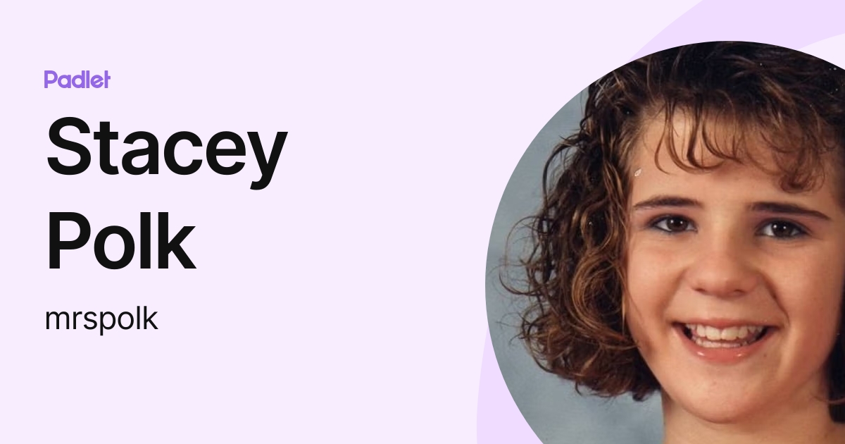 Stacey Polk (mrspolk) profile | Padlet