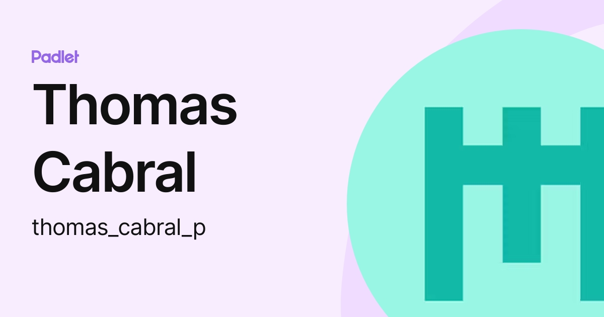 Thomas Cabral (thomas_cabral_p) profile | Padlet