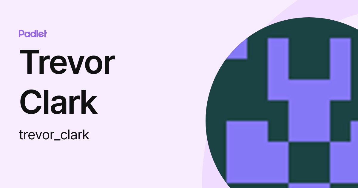 Trevor Clark (trevor_clark) profile | Padlet
