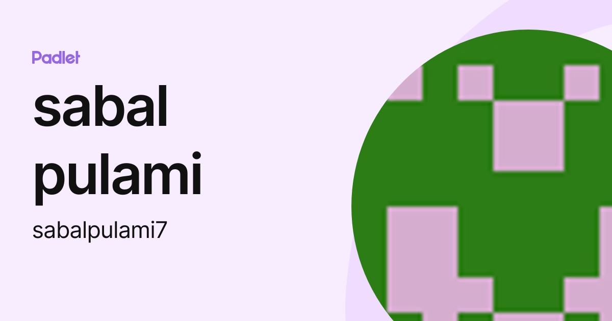 sabal pulami (sabalpulami7) profile | Padlet