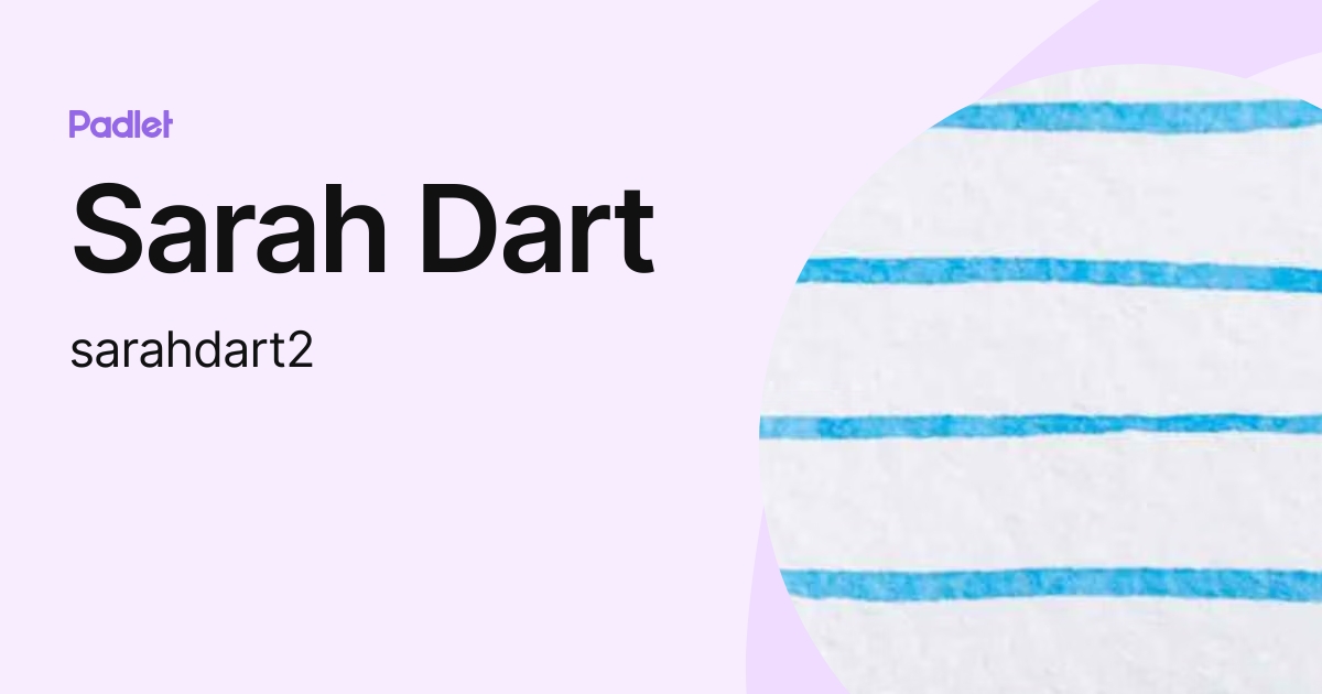Sarah Dart (sarahdart) profile | Padlet