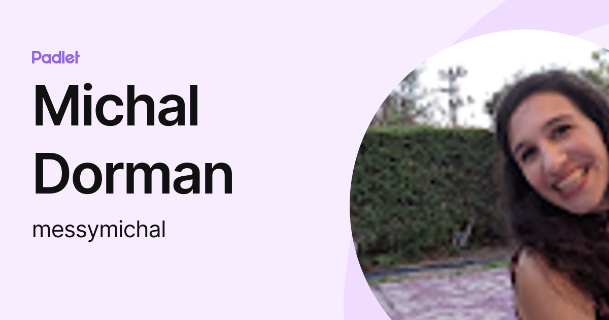 Michal Dorman (messymichal) profile | Padlet