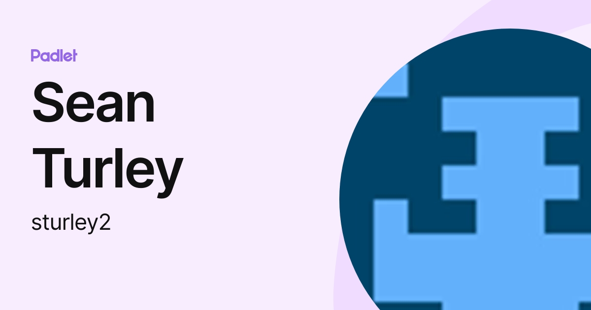 Sean Turley (sturley2) profile | Padlet