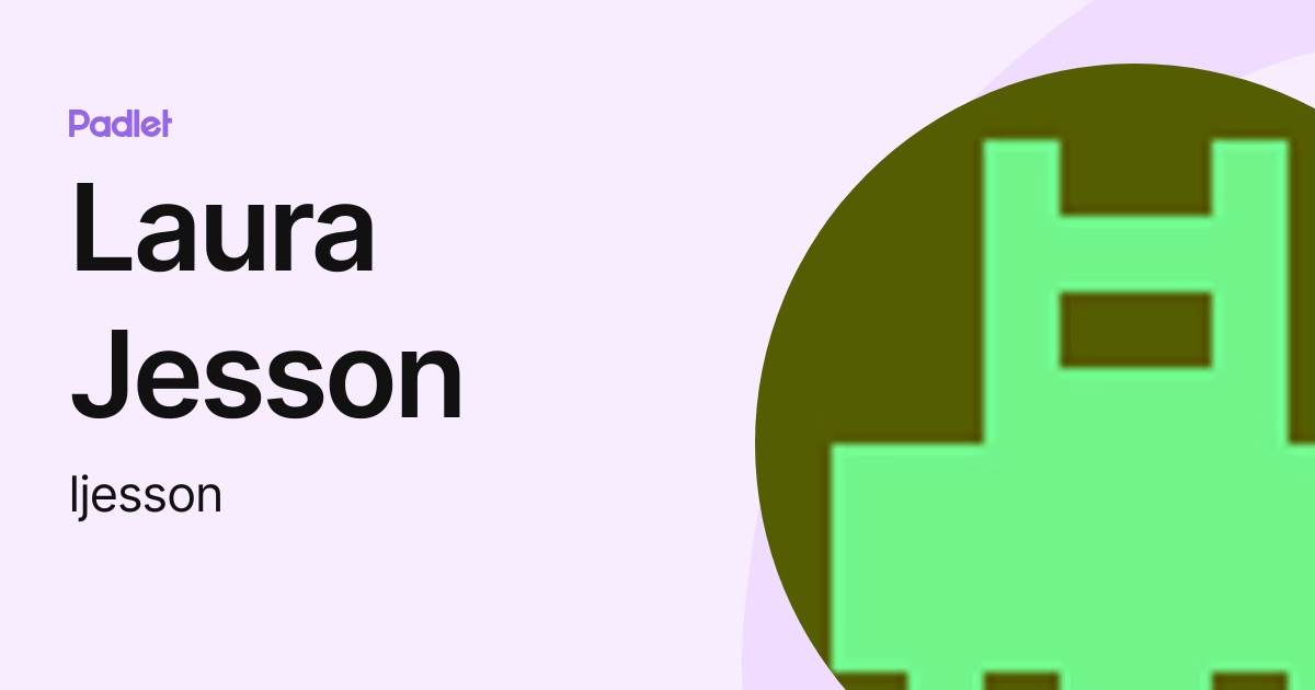 Laura Jesson (ljesson) profile | Padlet