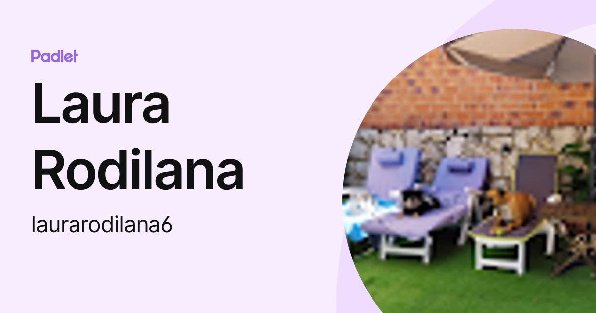 Laura Rodilana (laurarodilana6) profile | Padlet