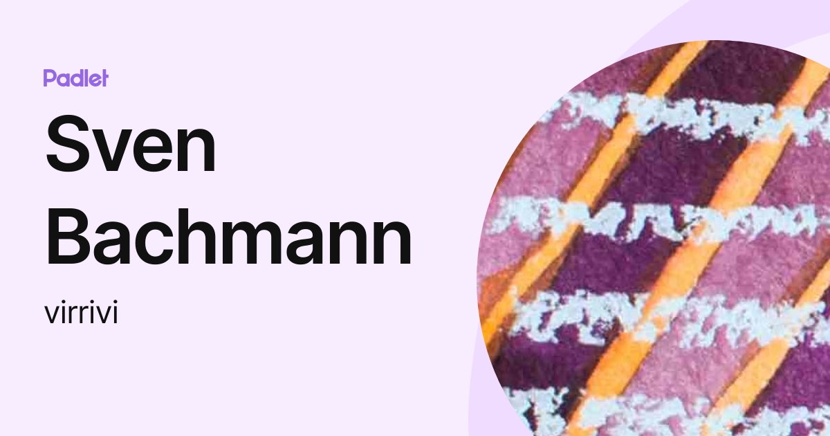 Sven Bachmann (virrivi) profile | Padlet