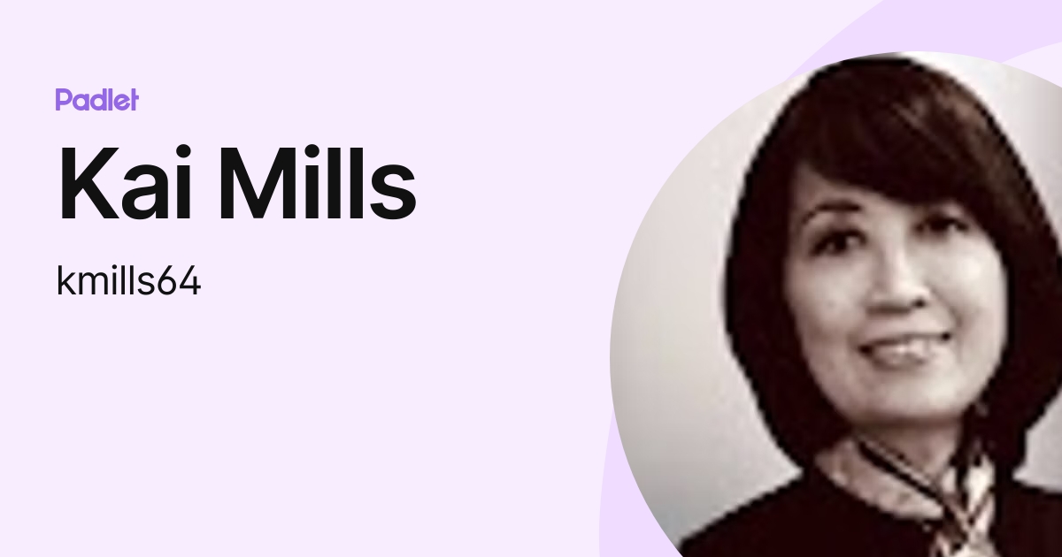 Kai Mills (kmills64) profile | Padlet