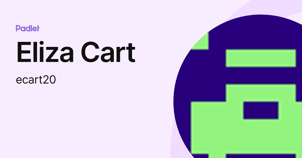 Eliza Cart (ecart20) profile | Padlet