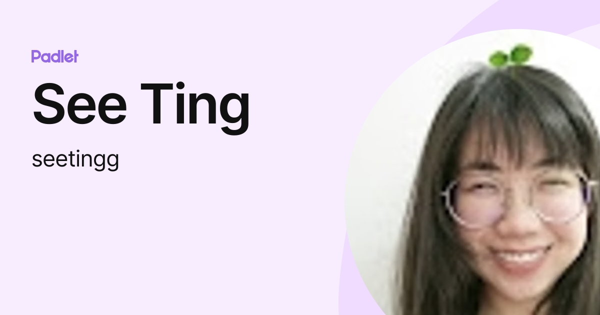 See Ting (seetingg) profile | Padlet